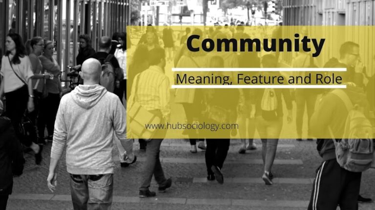 Community : Meaning, Feature and Role with Top 15 Questions