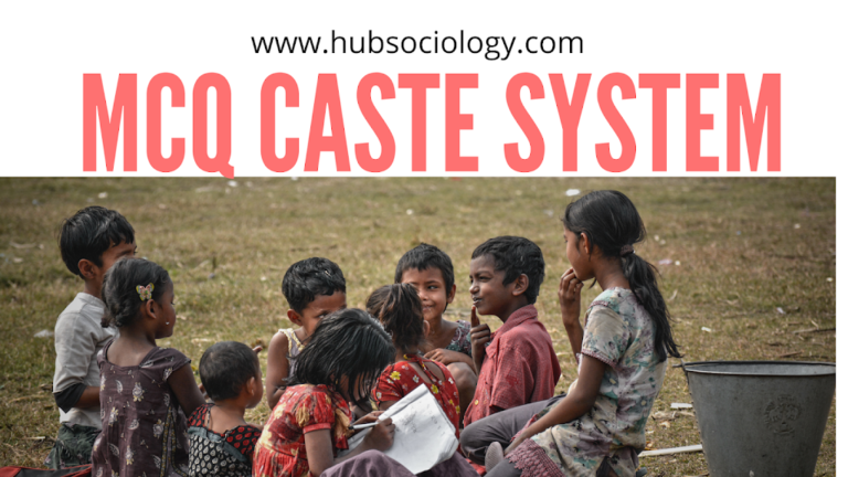 Caste System MCQ - HUBSOCIOLOGY