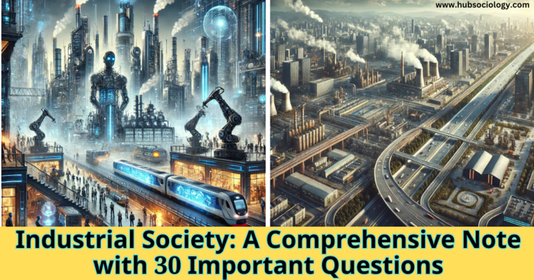 Industrial Society: A Comprehensive Note with 30 Questions