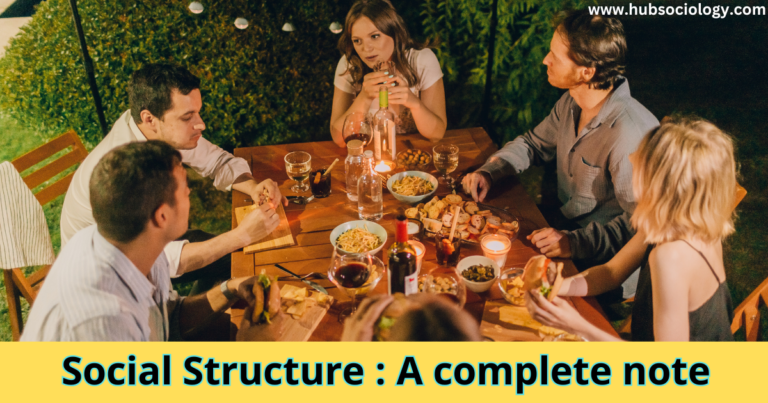 Social Structure : A complete note with 15+ Important Ques
